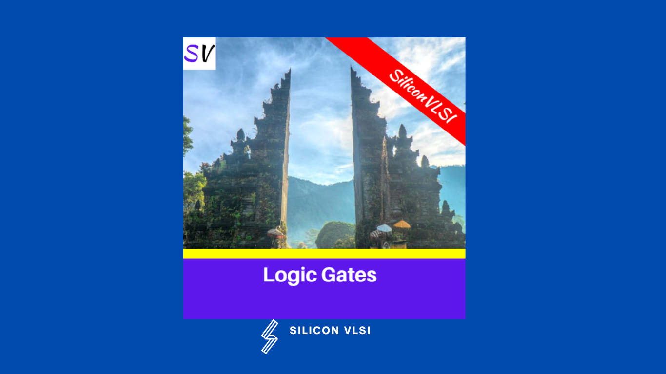 Logic Gates Siliconvlsi