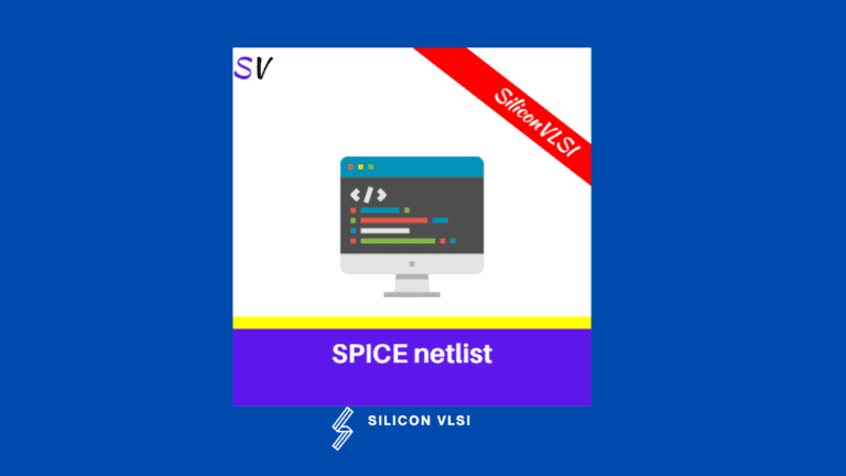 SPICE Netlist - Siliconvlsi