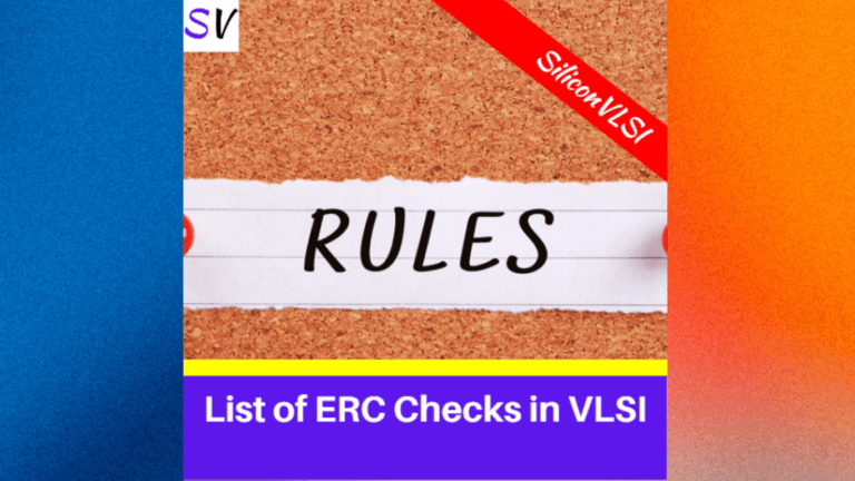 What checks are done in Electrical rule check (ERC) - Siliconvlsi