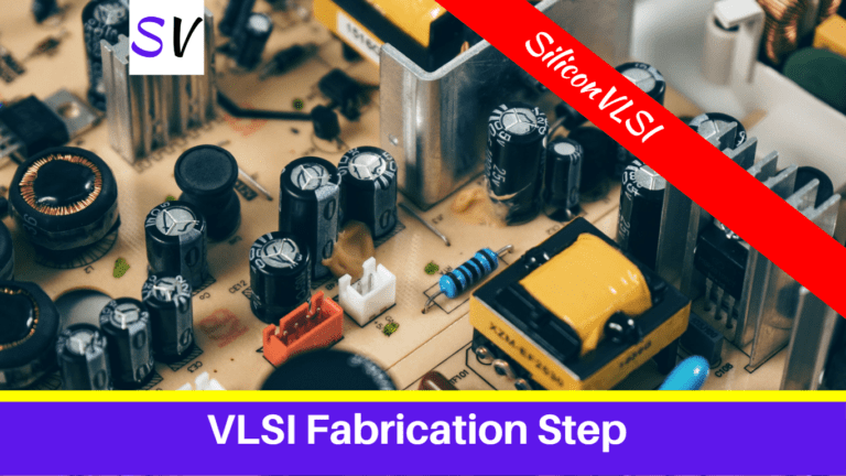 What are the steps involved in Semiconductor device Fabrication? - Siliconvlsi