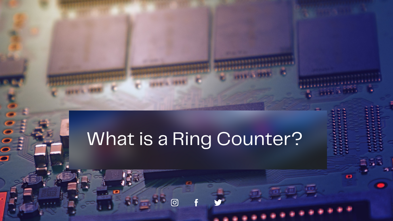Ring Counter in Digital Logic - Siliconvlsi