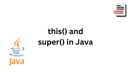 Difference between this() and super() in Java? - Siliconvlsi