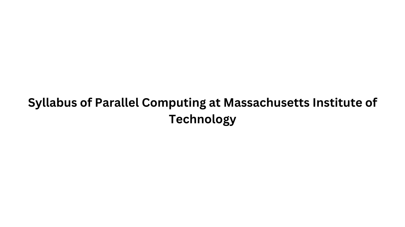 Syllabus Of Parallel Computing Siliconvlsi