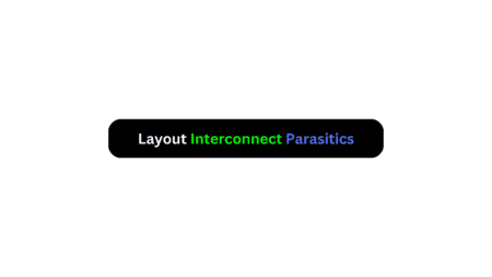 Layout Interconnect Parasitics - Siliconvlsi
