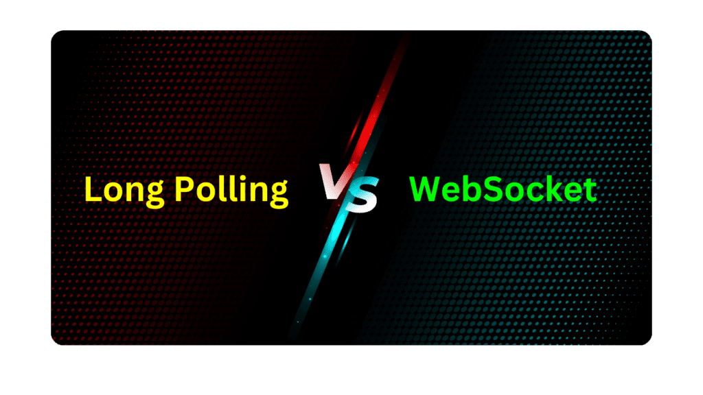 Difference between Long Polling and WebSocket - Siliconvlsi