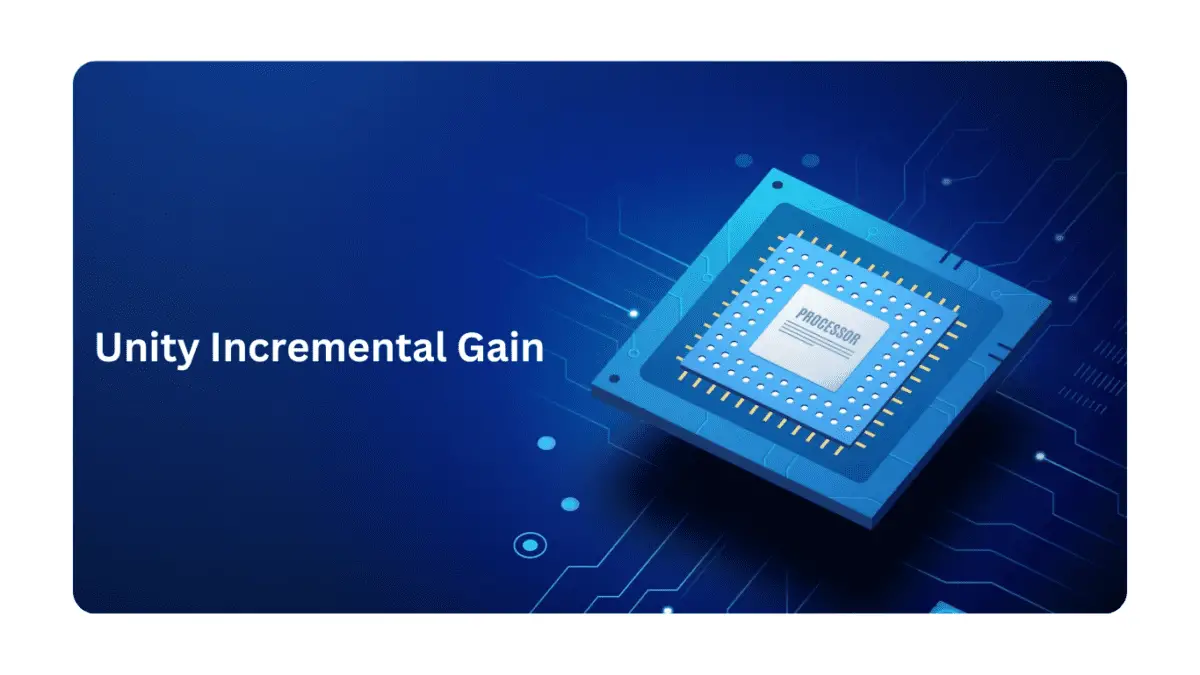 Unity Incremental Gain Siliconvlsi 