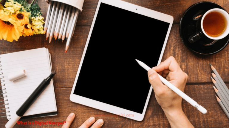 What is a Digital Notepad? - Siliconvlsi